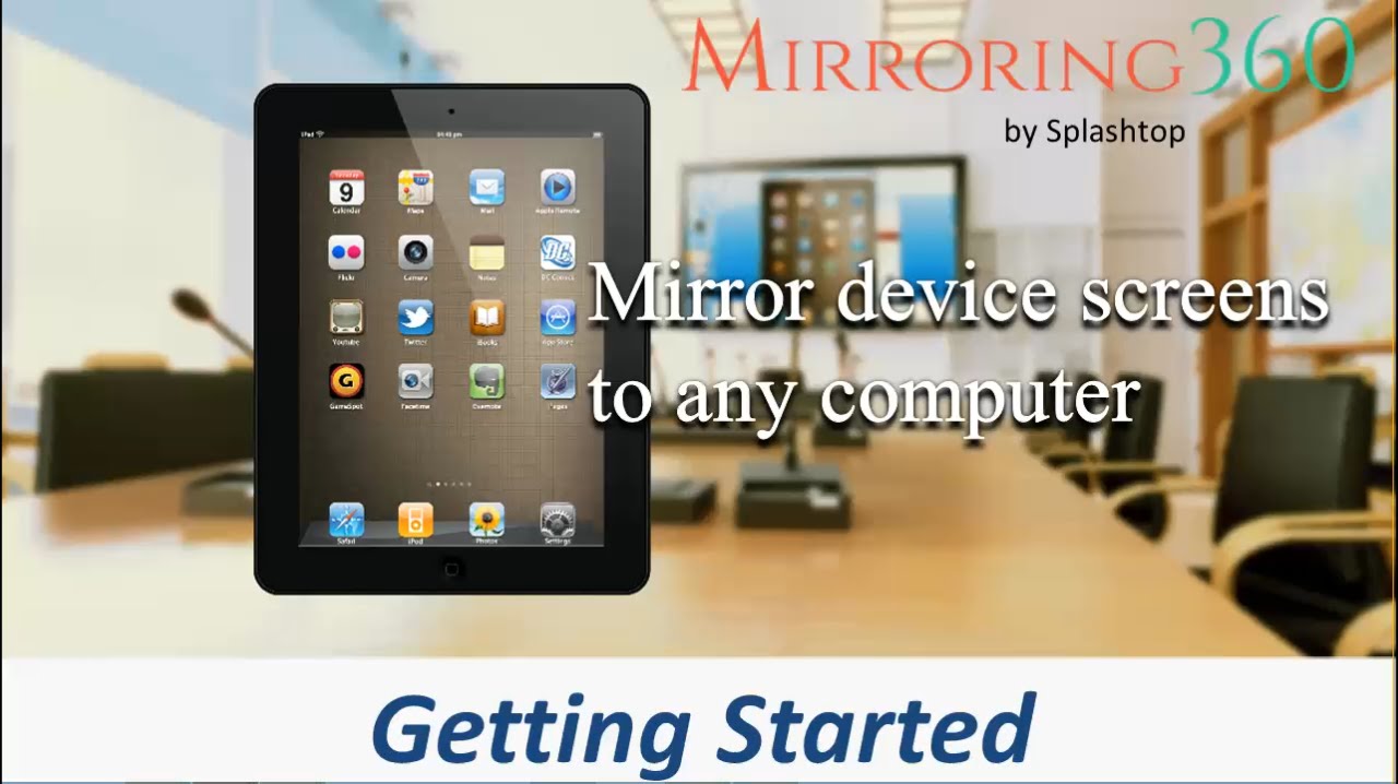 Mirroring360 by Splashtop - Getting Started
