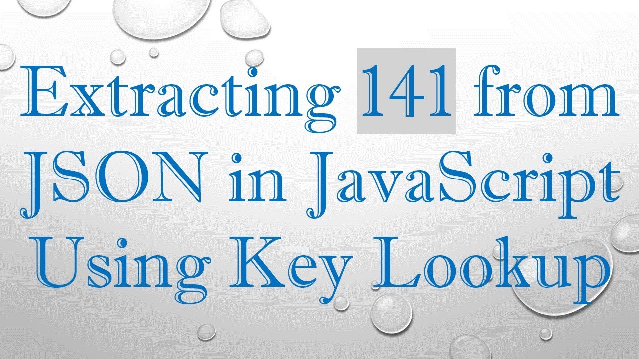 Extracting 141 from JSON in JavaScript Using Key Lookup