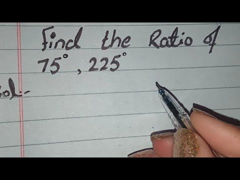 Find the Ratio of 75° and 225°