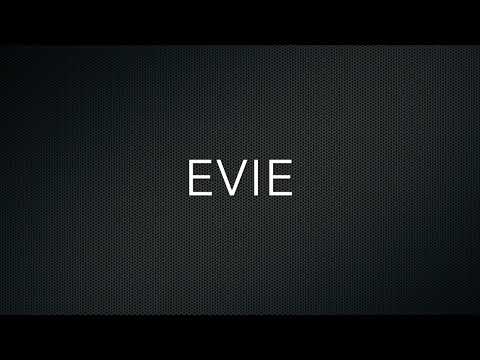 How to Pronounce Evie