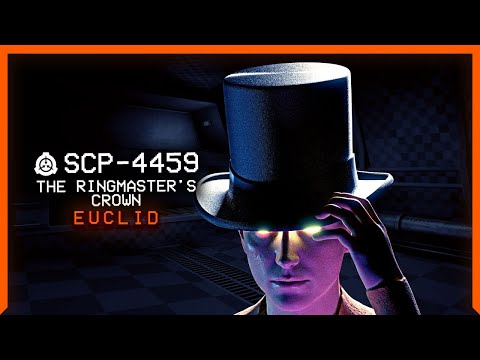 SCP-4459 │ The Ringmaster's Crown │ Euclid │ Herman Fuller SCP