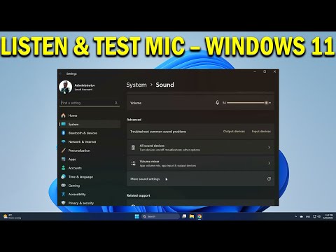 How To Listen to Mic on Windows 11 and Test Mic Levels - Quick Fix