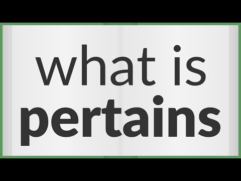Pertains | meaning of Pertains