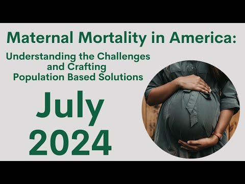 Congressional Briefing: Maternal Mortality, July 2024