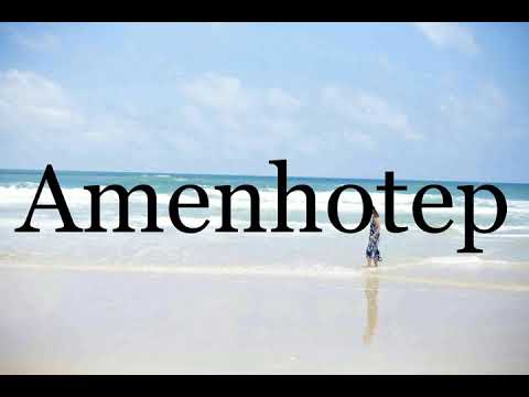 How To Pronounce Amenhotep🌈🌈🌈🌈🌈🌈Pronunciation Of Amenhotep