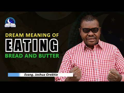 Dream Meaning of Eating Bread and Butter