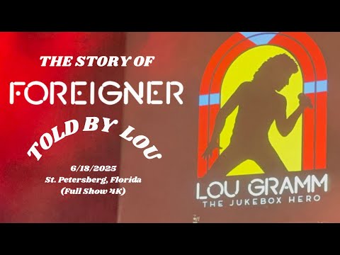 Foreigner THE STORY - Told by the ORIGINAL LOU Gramm