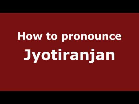 How to Pronounce Jyotiranjan - PronounceNames.com