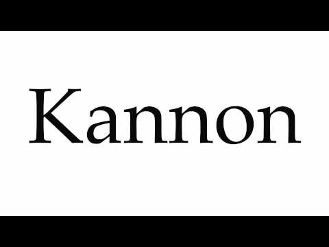 How to Pronounce Kannon