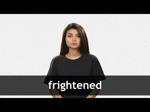 How to pronounce FRIGHTENED in American English