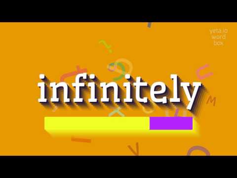 INFINITELY - How to pronounce Infinitely?
