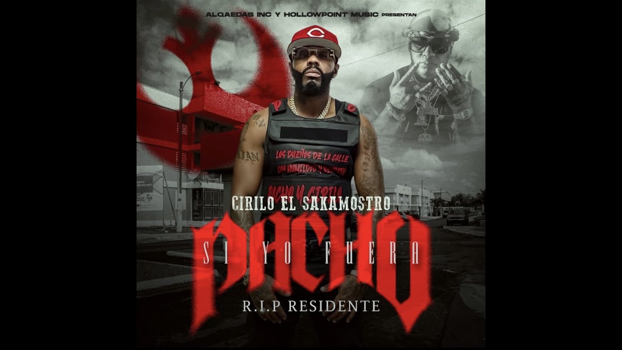 Cirilo El Sakamostro - Si Yo Fuera Pacho (RIP Residente)