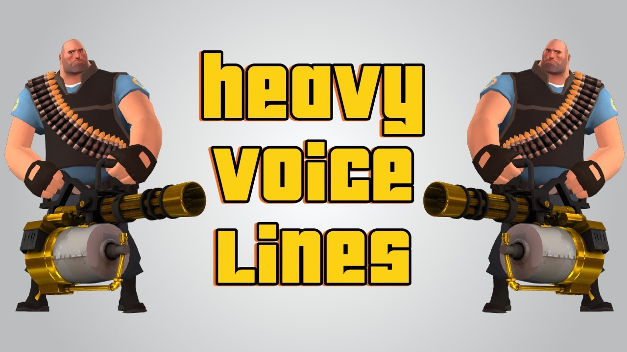 Team Fortress 2 Heavy Voice Lines