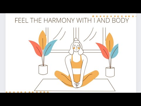 Understanding the harmony of I with the Body Sanyam and SwasthyaProgram to ensureSanyam and Swasthya