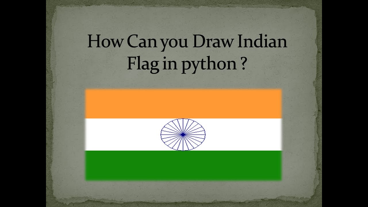 Indian Flag || How can I draw Indian flag in python? Lecture: 5. draw Indian flag in Python.