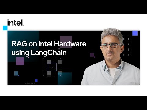 RAG on Intel hardware using LangChain | Intel Software