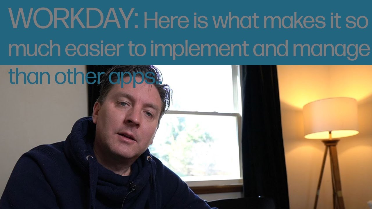 How Workday makes implementation and management soo much easier!