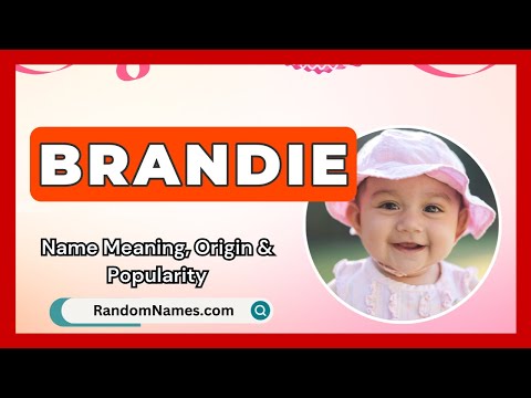 Brandie - Baby Girl Name Meaning, Origin & Popularity - RandomNames.com
