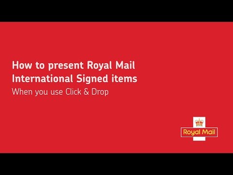 How to present Royal Mail International Signed items (when you use Click & Drop)