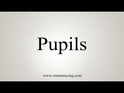 How To Say Pupils