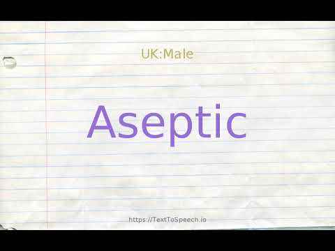 How to pronounce aseptic