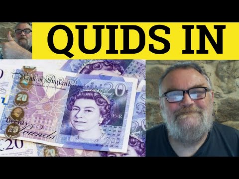 🔵 Quids In Meaning - Quids In Examples - Quids In Definition - Quids In Defined - UK Slang Quids In