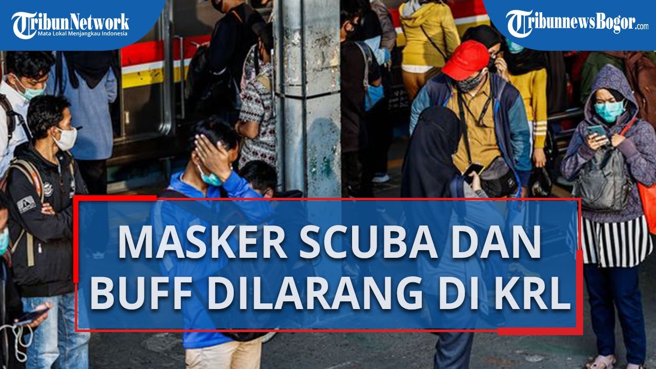Mulai Hari Ini Pt Kci Resmi Larang Para Penumpang Krl Pakai Buff Dan