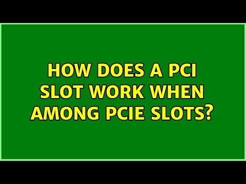 How does a PCI slot work when among PCIe slots? (2 Solutions!!)