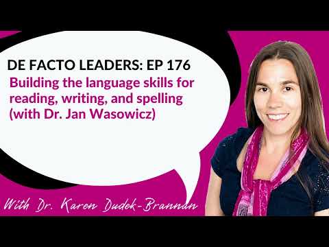 De Facto Leaders EP 176: Building the language skills for reading, writing, and spelling