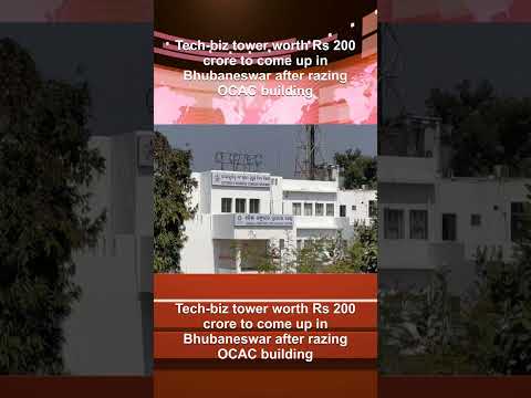 Tech-biz tower worth Rs 200 crore to come up in Bhubaneswar after razing OCAC building