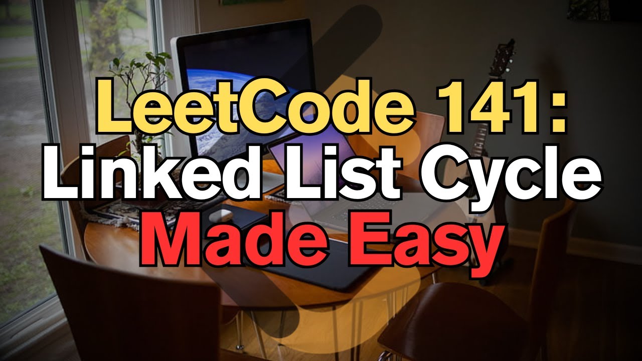 LeetCode 141: Linked List Cycle Made Easy for Complete Beginners - Python Tutorial