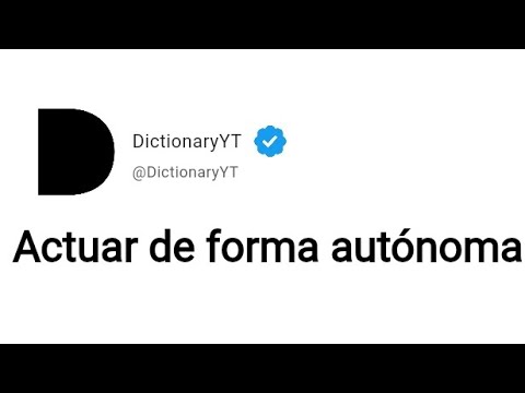 Actuar de forma autónoma Meaning in English