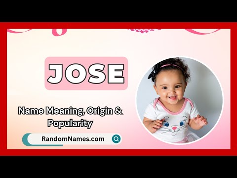 Jose - Baby Girl Name Meaning, Origin & Popularity - RandomNames.com