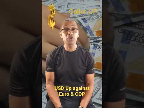 USD Is Up Against Euro & Colombian Peso, the COP