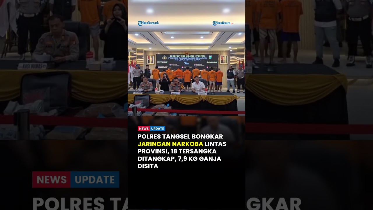 Polres Tangsel Bongkar Jaringan Narkoba Lintas Provinsi, 18 Tersangka Ditangkap, 7,9 Kg Ganja Disita