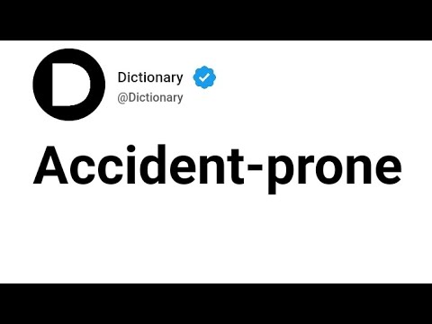 Accident-prone Meaning In English