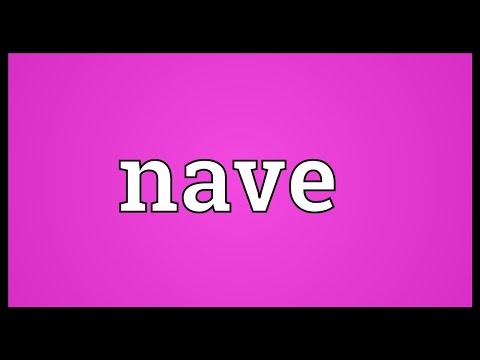 Nave Meaning