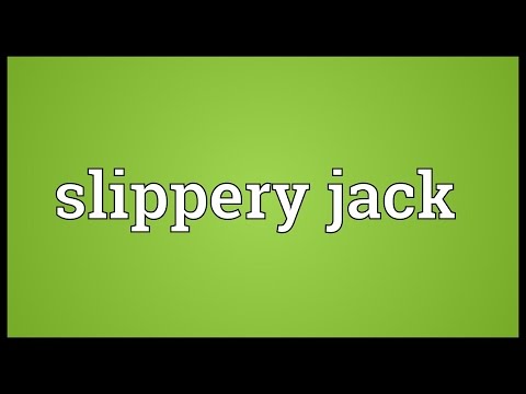 Slippery jack Meaning
