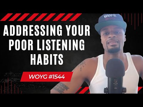 Addressing Your Poor Listening Habits [#1544] | Dre Baldwin