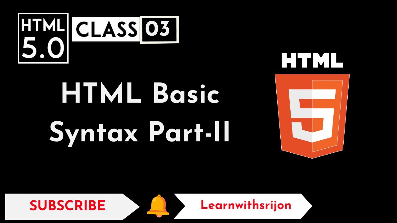 HTML 5 Basic Syntax || Learn HTML 5  Basic Syntax || Learn with srijon || HTML5 Basic Syntax Part- 2