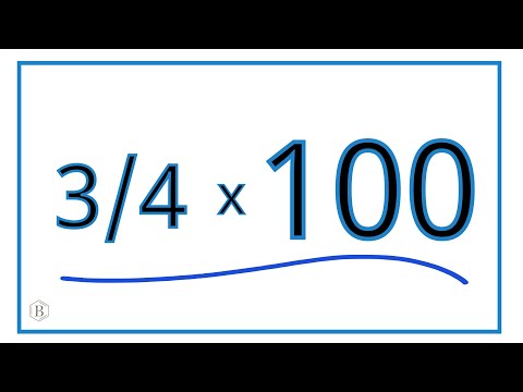 How to Multiply 3/4 x 100 (3/4 times 100)