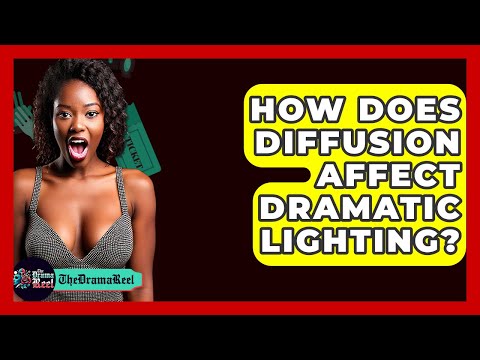 How Does Diffusion Affect Dramatic Lighting? - The Drama Reel