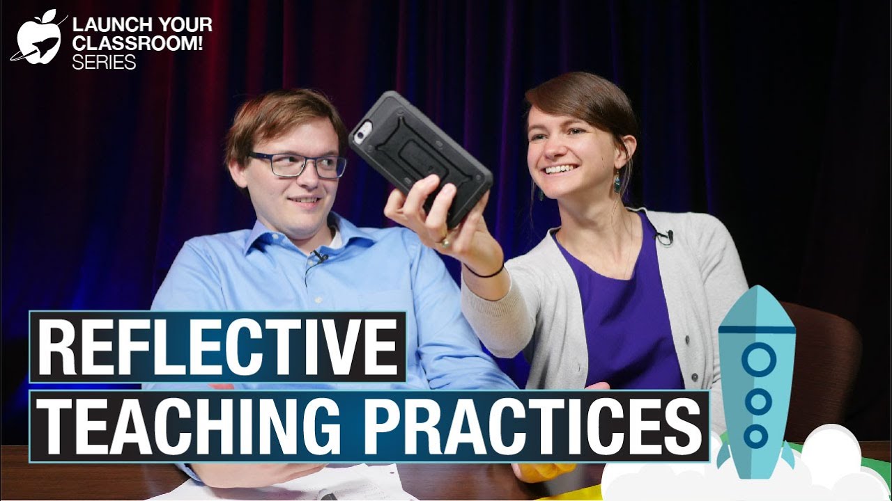 Reflective Teaching Practices: Launch Your Classroom! Episode 26