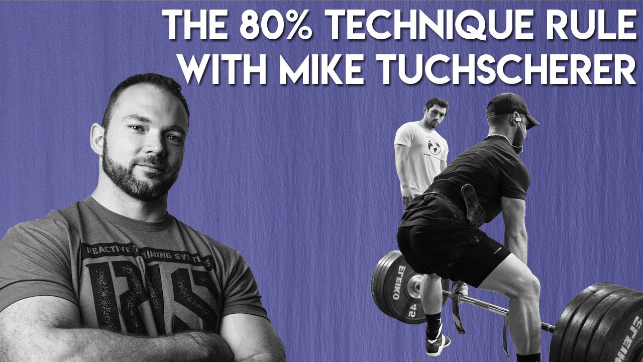 The 80% Technique Rule w/ Mike Tuchscherer