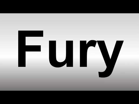 How to Pronounce Fury