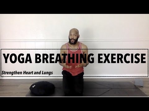 STRENGTHEN HEART AND LUNGS - BREATHING EXERCISE - HOW TO DO YOGA BREATHING