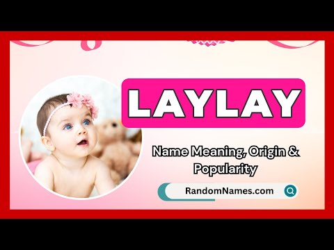 Laylay - Baby Girl Name Meaning, Origin & Popularity - RandomNames.com