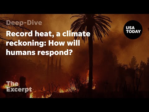 Record heat, a climate reckoning: How will humans respond? | The Excerpt