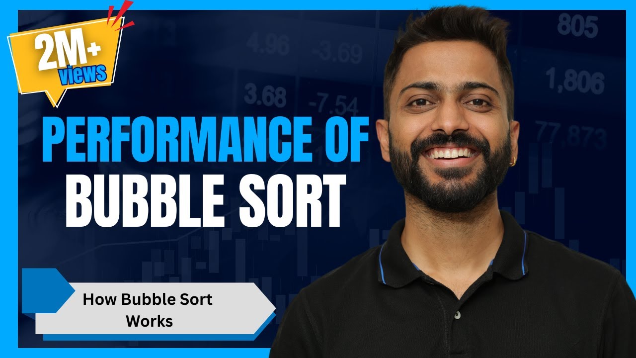 L-3.6: How Bubble Sort Works | Performance of Bubble Sort | All Imp Points with Example | Algorithm