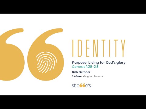 Purpose: Living for God's glory - Genesis 1:28-2:3